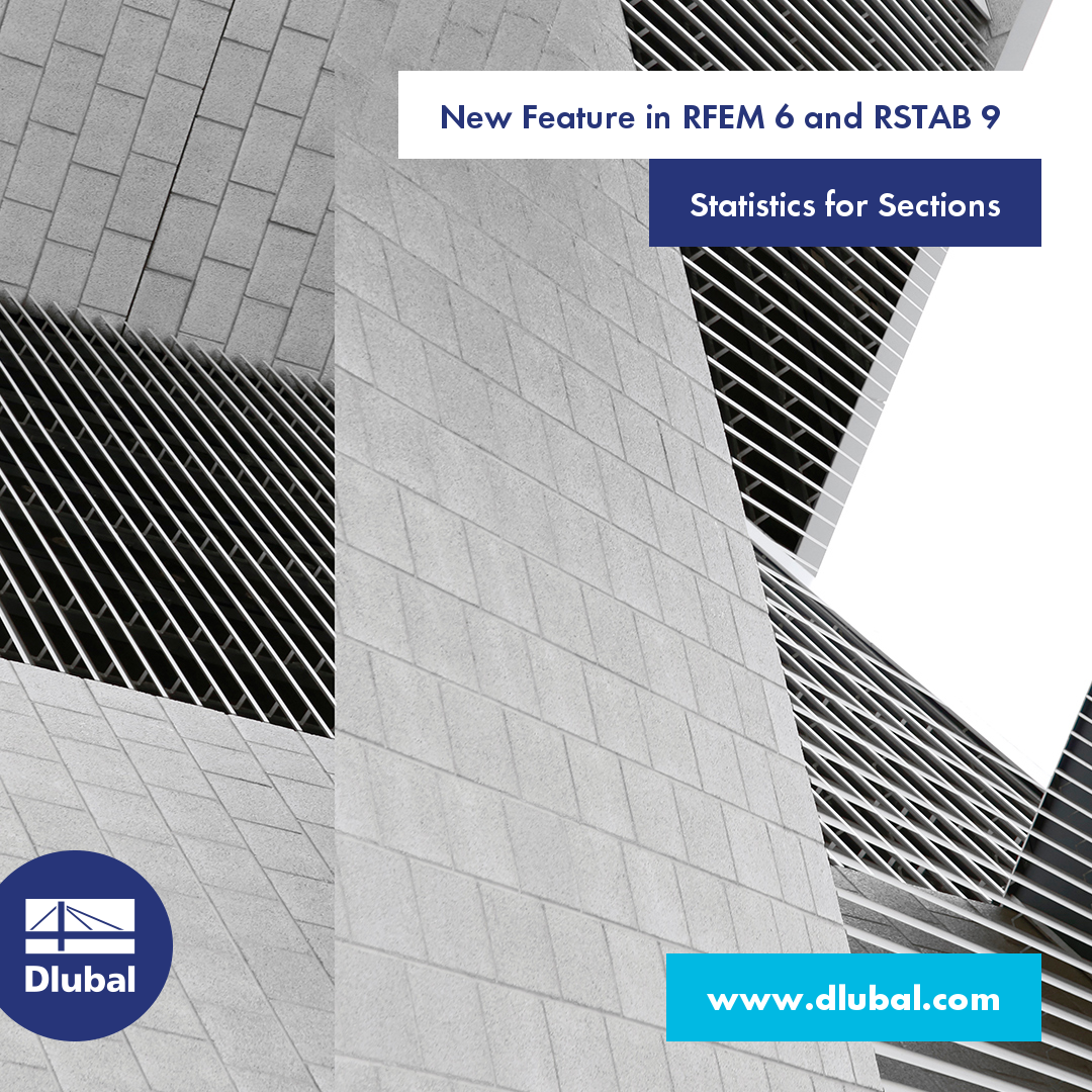 New Feature in RFEM 6 and RSTAB 9: Statistics for Sections
