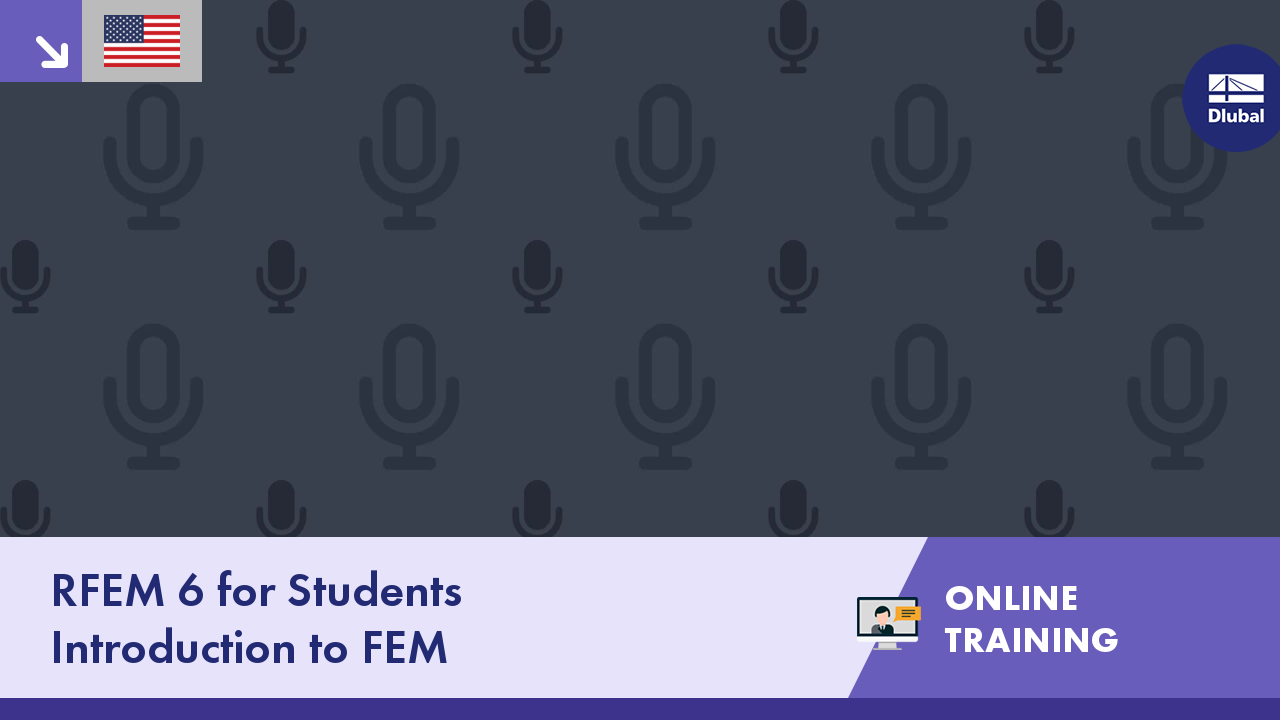 RFEM 6 for Students | Introduction to FEM | Apr 27, 2022