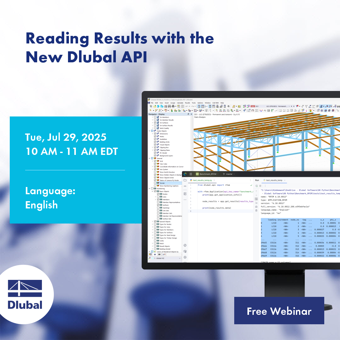 Webinar | Reading Results in RFEM 6 and RSTAB 9 with the New Dlubal API | Tue, July 29, 2025
