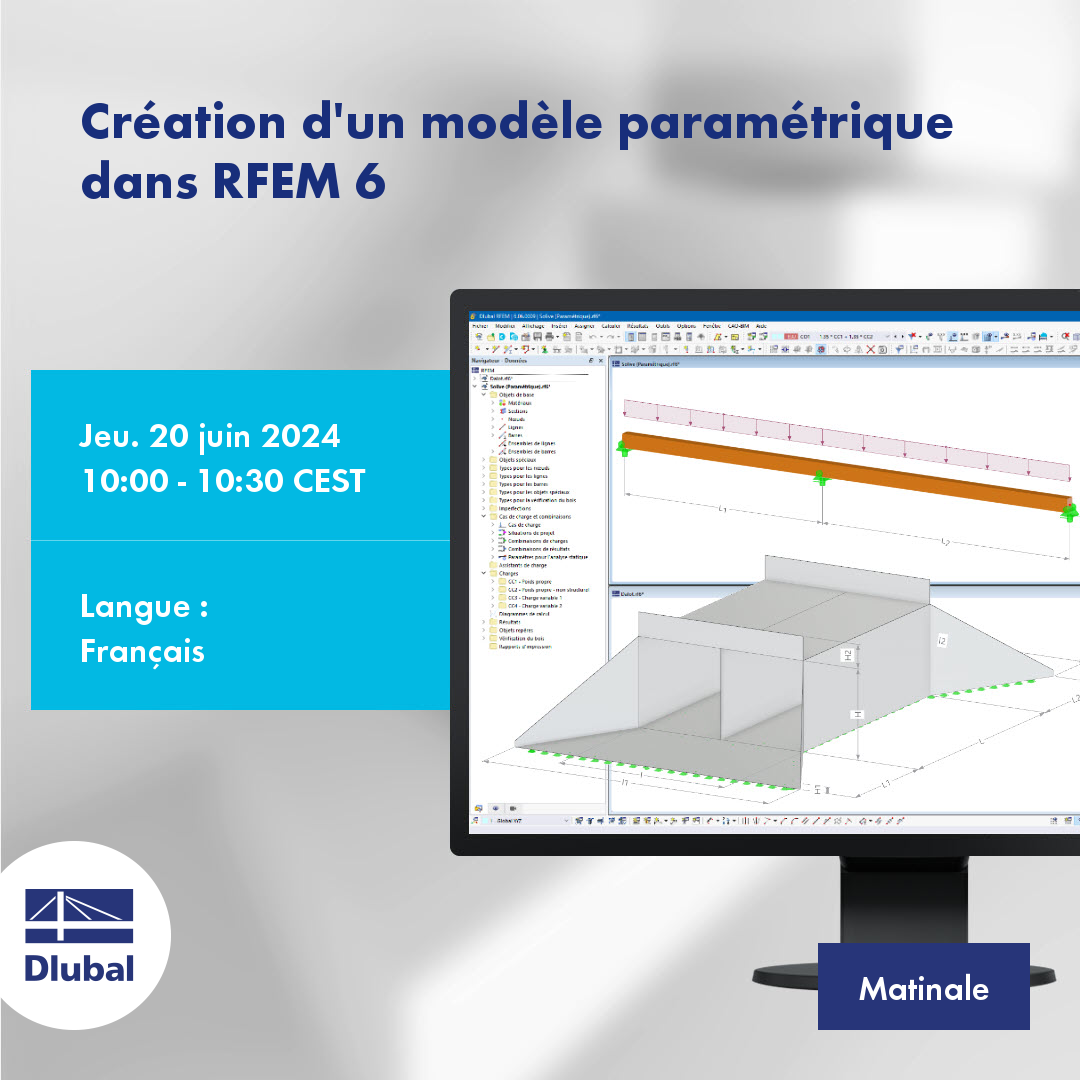 Matinale de Dlubal Software | Création d'un modèle paramétrique dans RFEM 6